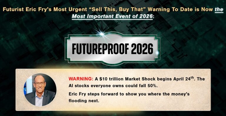 Eric Fry FutureProof 2026: $10 Trillion Market Shock Warning